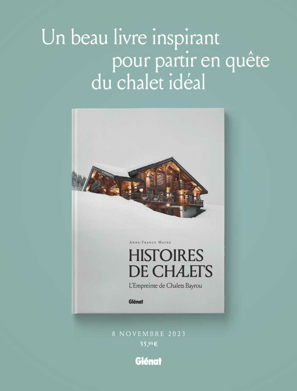 Livre sur les chalets par Chalets Bayrou : Histoires de Chalet
